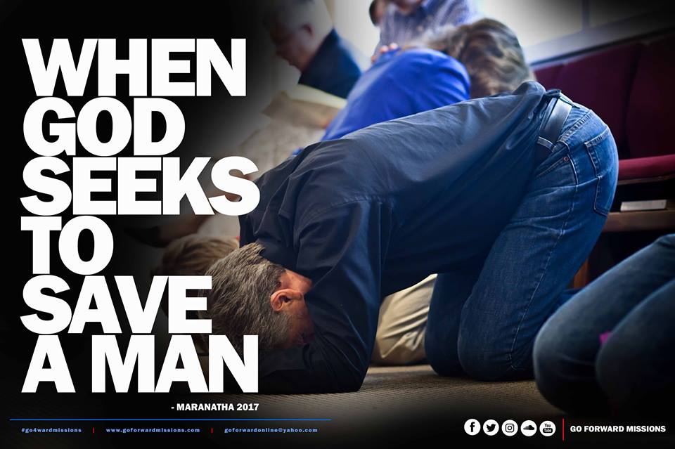 When God seeks to save a man - Go Forward Missions