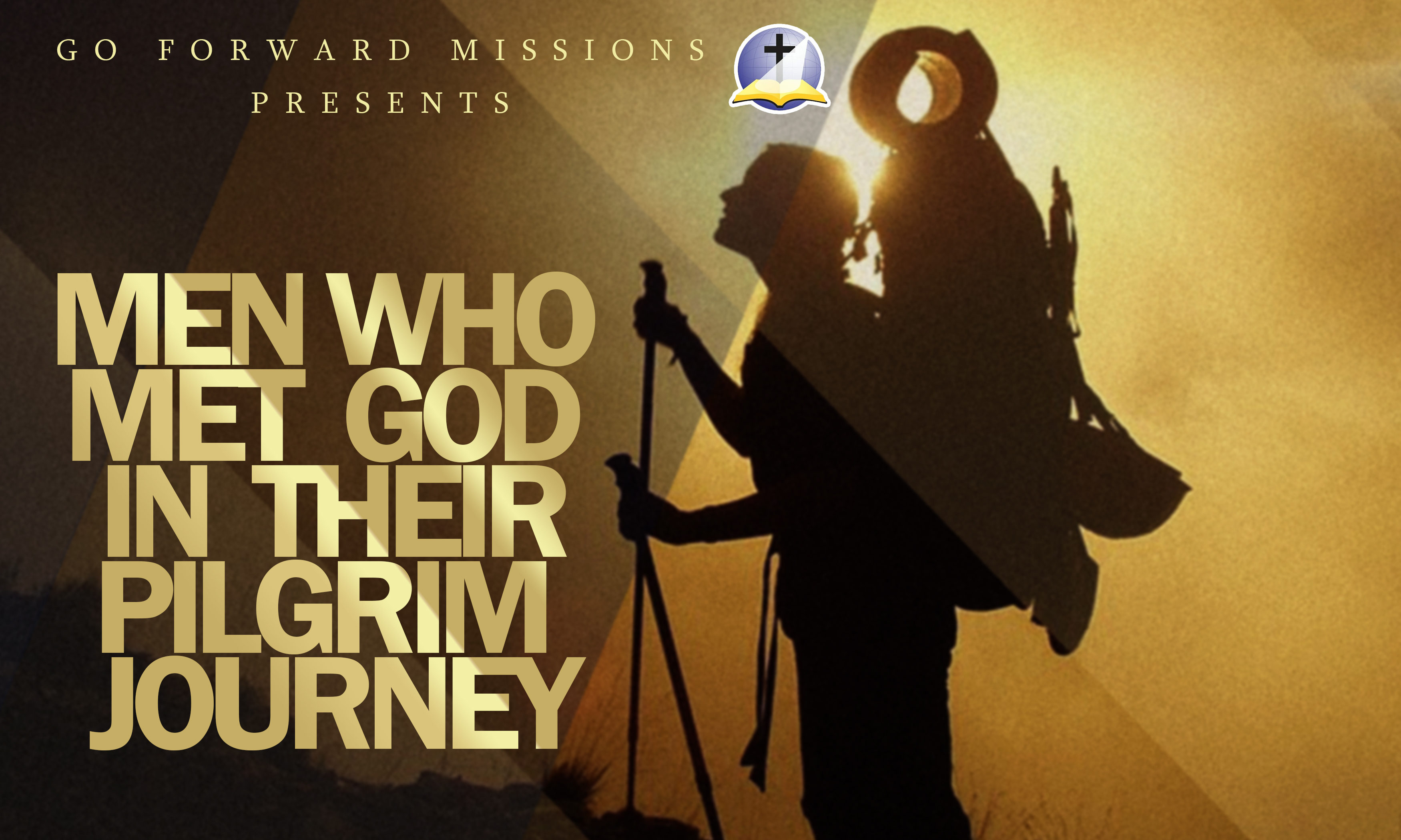Men who met God in their Pilgrims Journey - Go Forward Missions